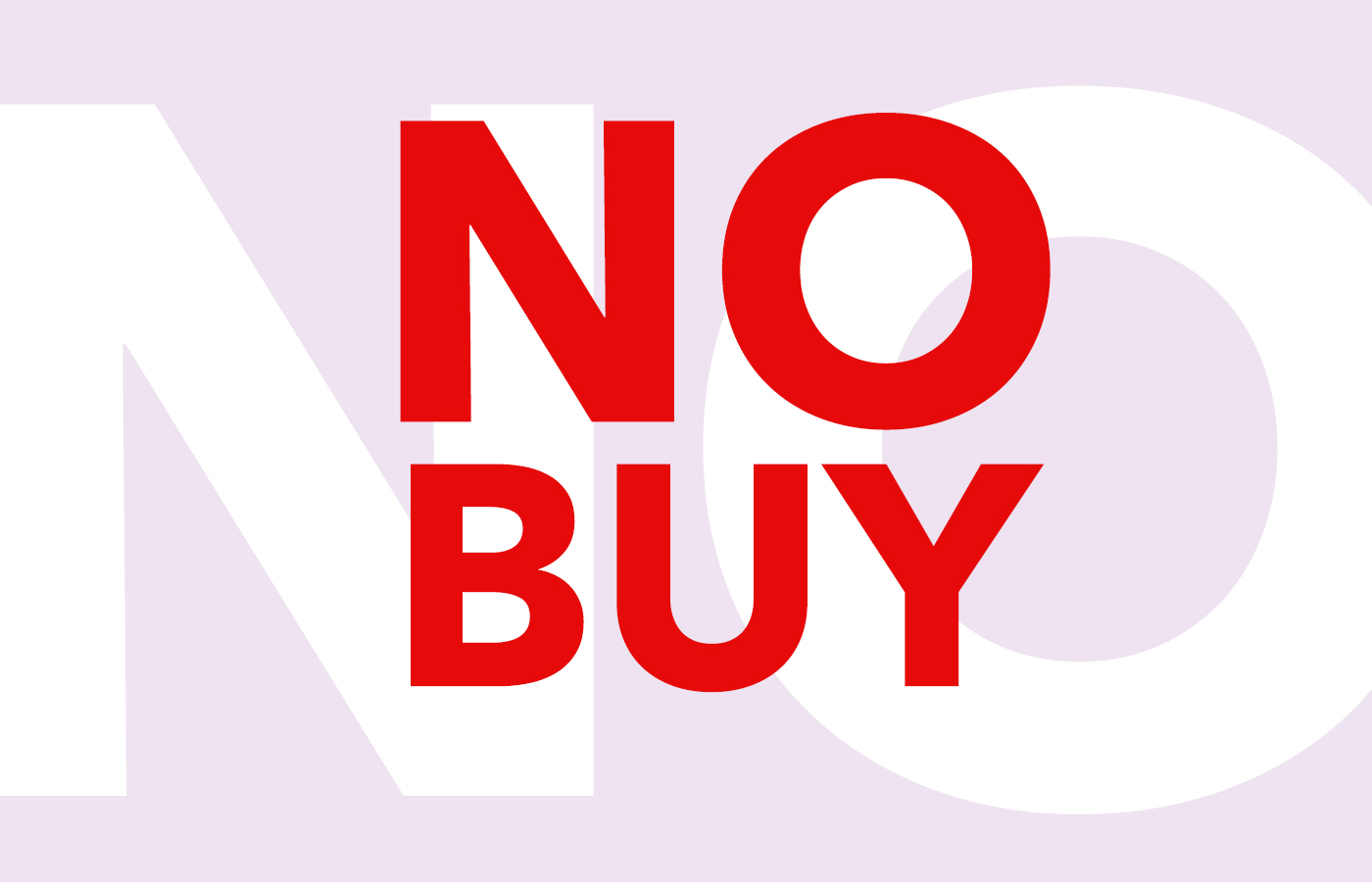 NO BUY YEAR: WHAT IS IT, WHY YOU SHOULD DO IT, AND HOW TO SUCCEED IN IT ...