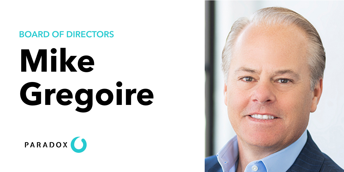 Paradox Board of Directors: Mike Gregoire