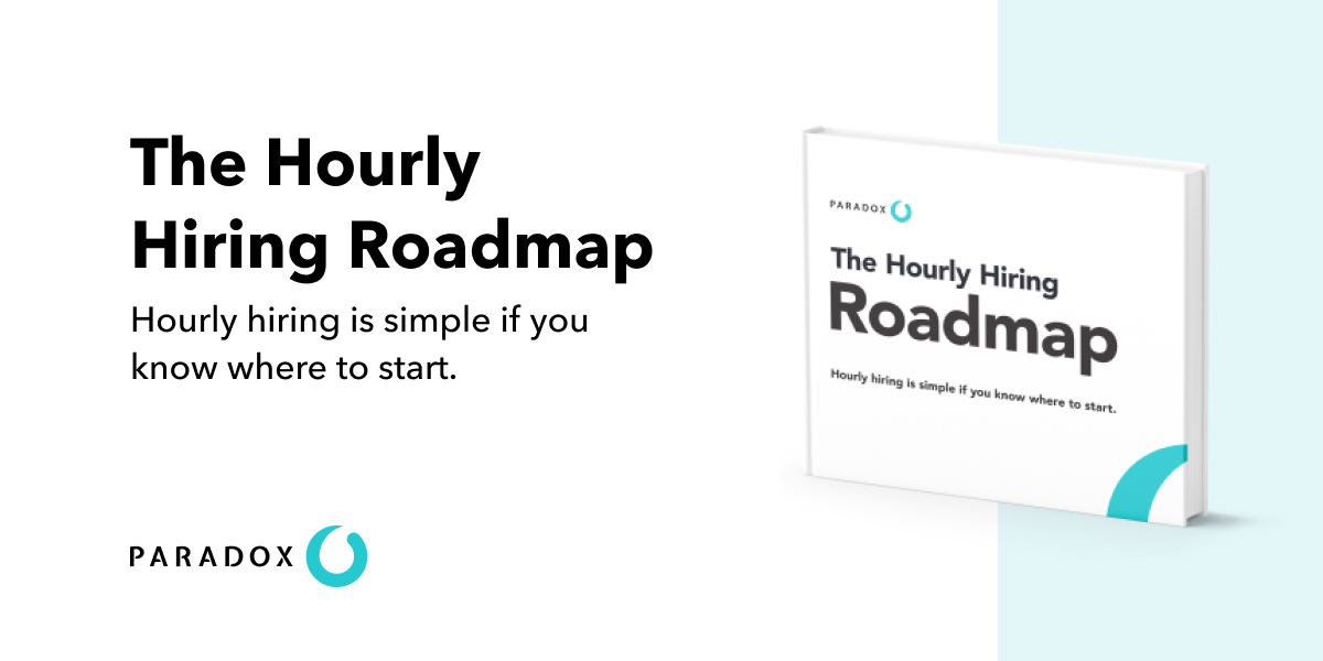 The Hourly Hiring Roadmap — Paradox