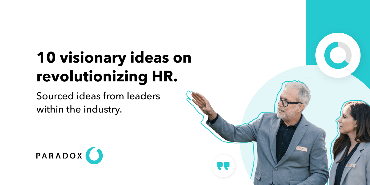 10 visionary ideas on revolutionizing HR and TA. — Paradox