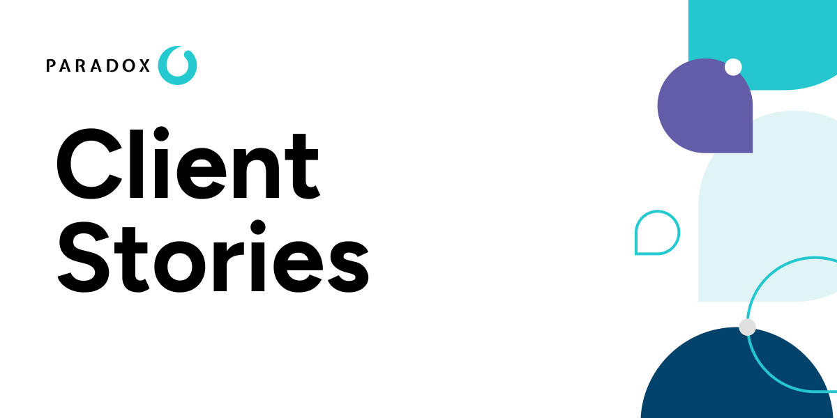 Paradox AI recruiting success stories — Paradox