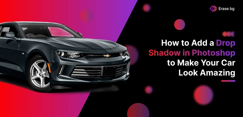 How to Add a Drop Shadow in Photoshop? (Detailed Guide)