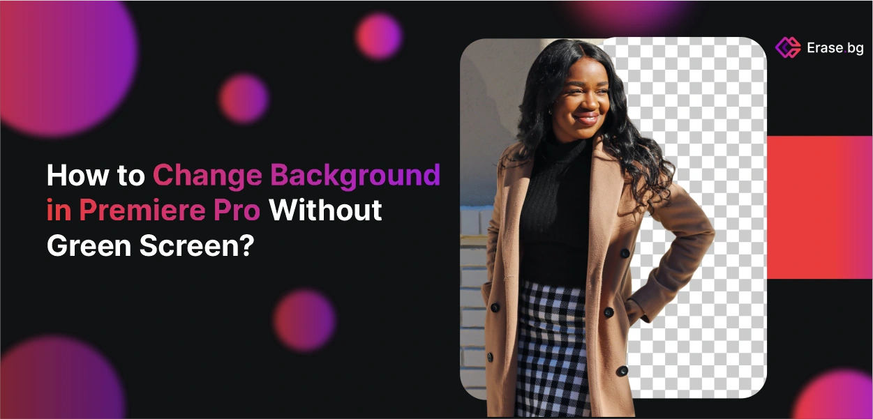 How to Change Background in Premiere Pro Without Green Screen?