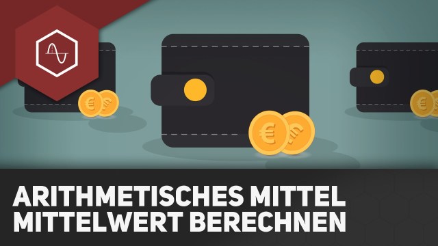 Mittelwert (Arithmetisches Mittel) einfach erklärt - simpleclub