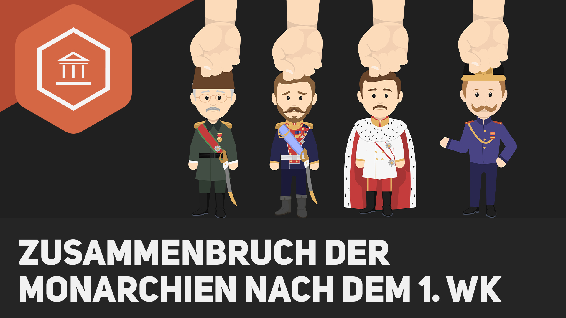 Zusammenbruch der Monarchien nach dem Ersten Weltkrieg einfach erklärt ...