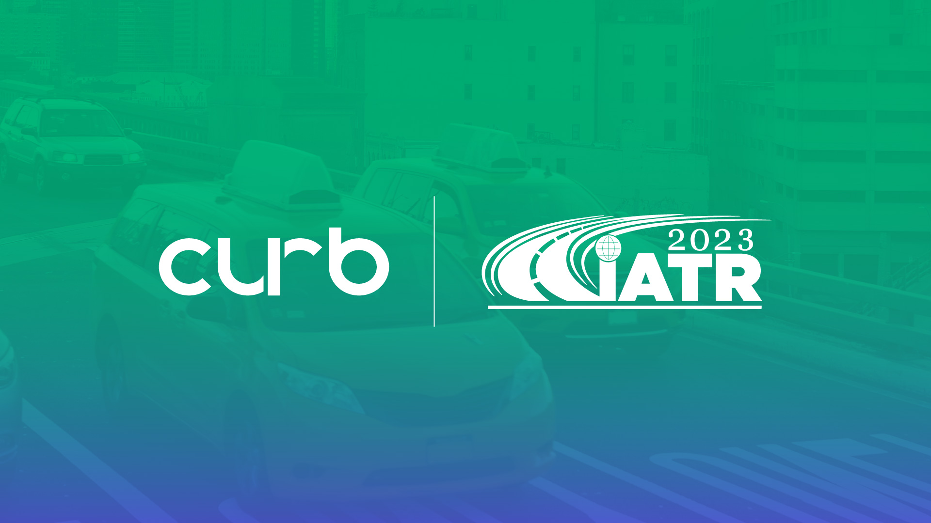 Curb is Modernizing Mobility at IATR 2023