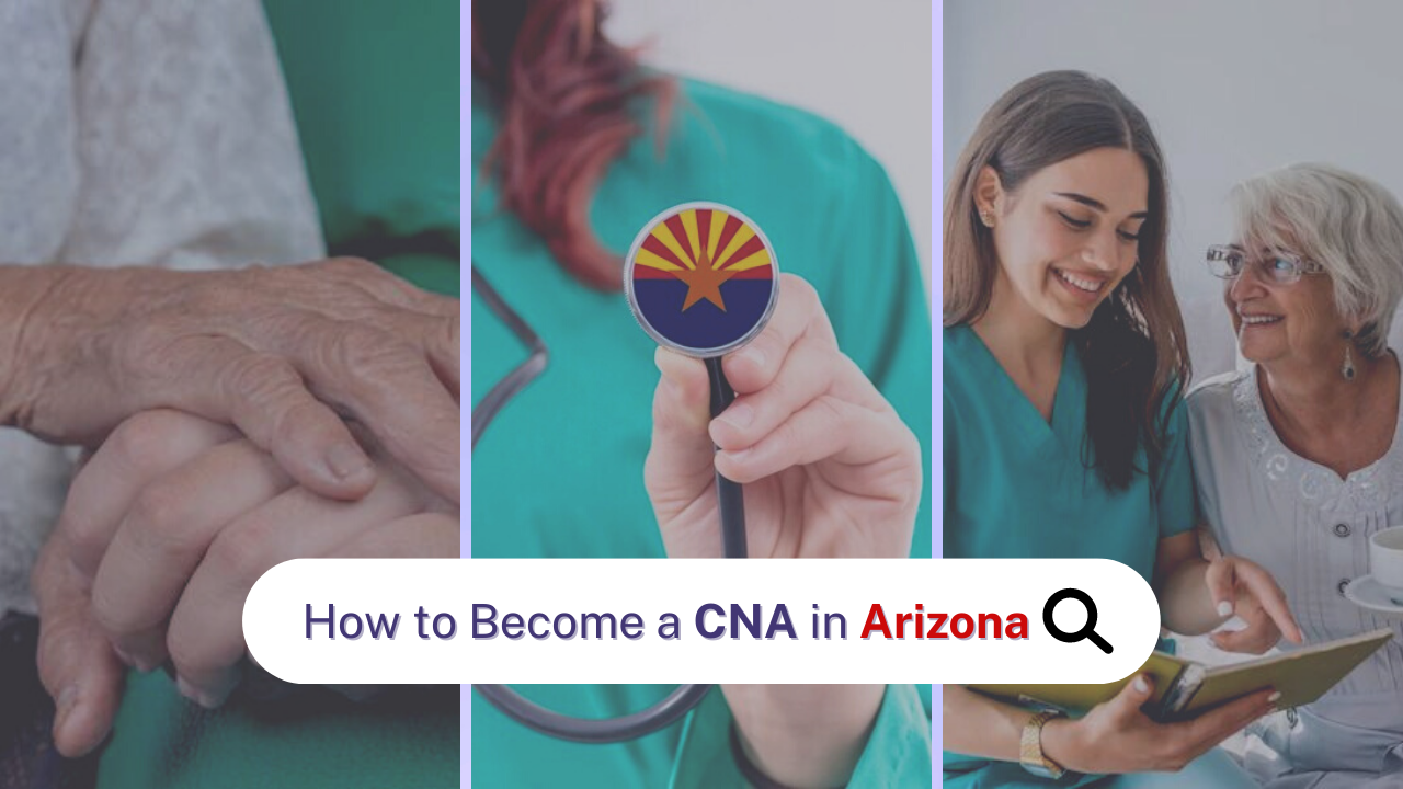 How to Become a CNA in Arizona | Dreambound Blog