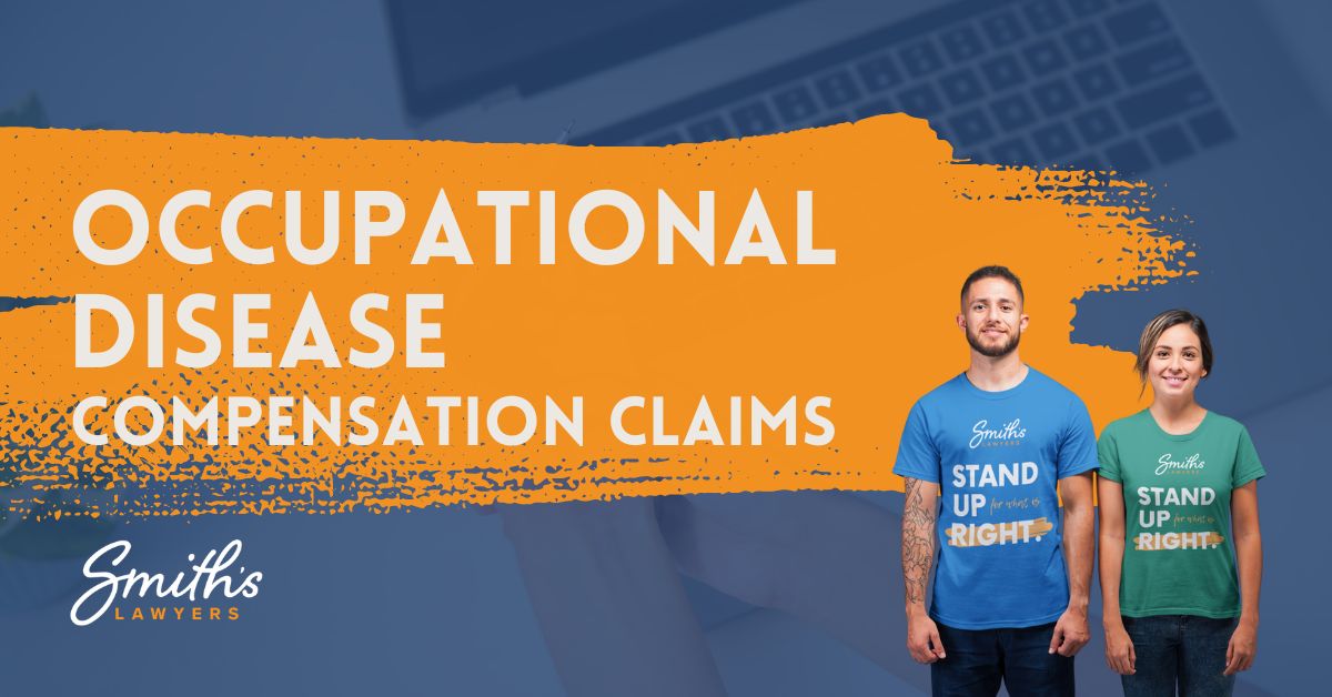 Occupational Disease Compensation Claims | Smiths Lawyers
