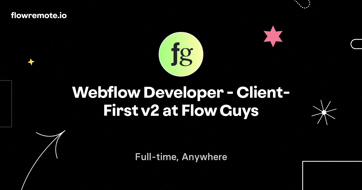 Hiring: Full-time Webflow Developer - Client-First v2 at Flow Guys