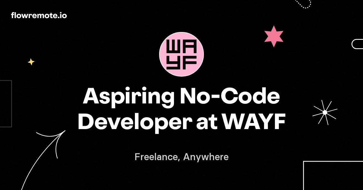Hiring: Freelance Aspiring No-Code Developer at WAYF