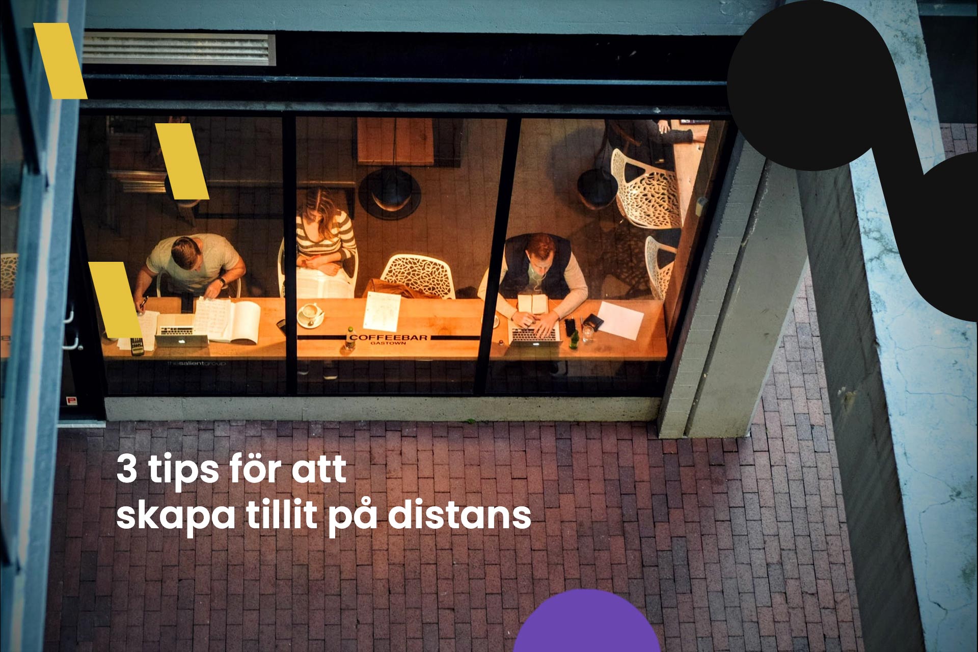 3 tips för att skapa tillit på distans
