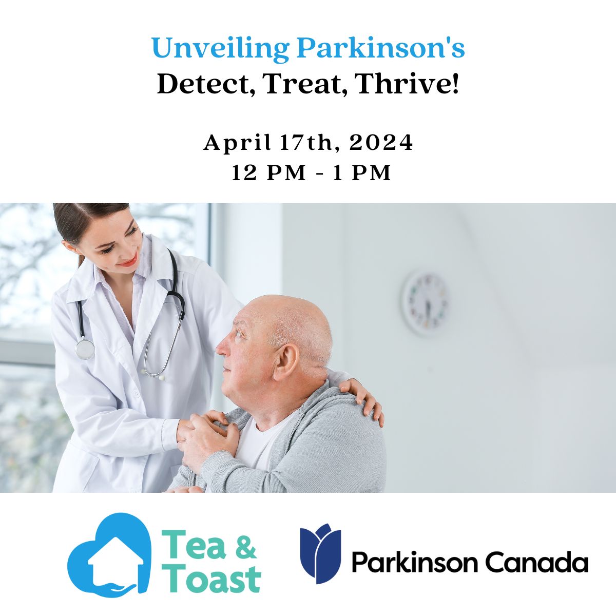 Unveiling ﻿Parkinson's: Detect, Treat, Thrive! | Webinars | Tea & Toast
