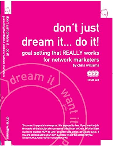 Knowledge is King - Don’t just Dream it… Do it! - Chris Williams