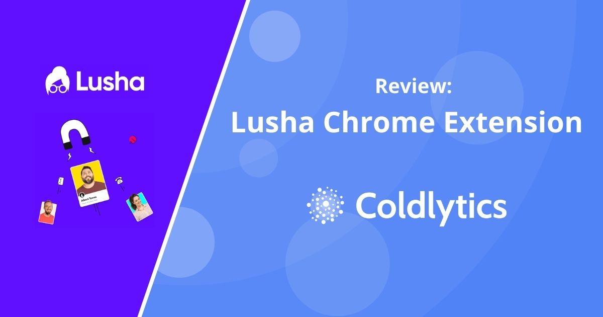 Lusha Chrome Extension Review | Coldlytics