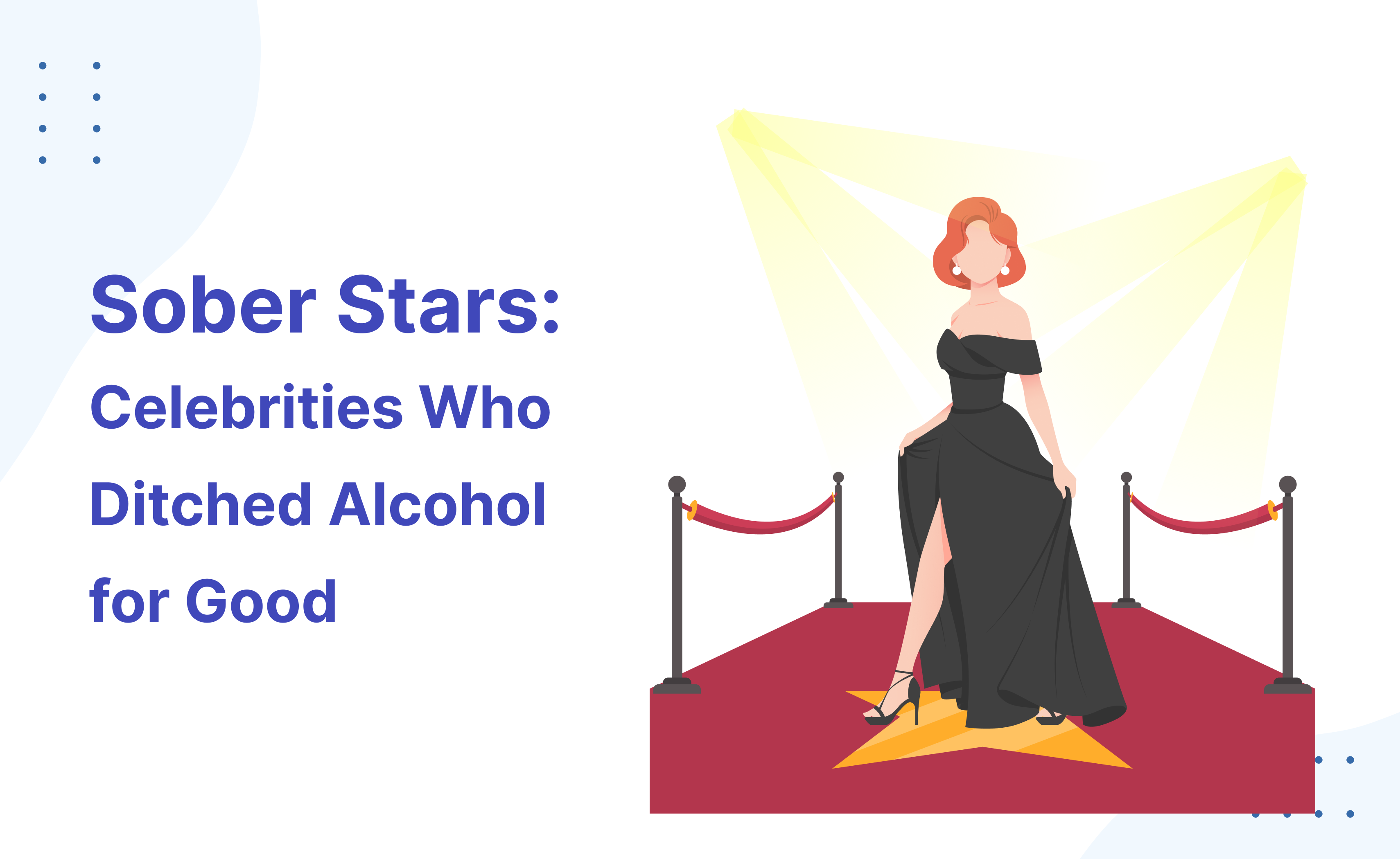 Sober Stars: Celebrities Who Ditched Alcohol for Good