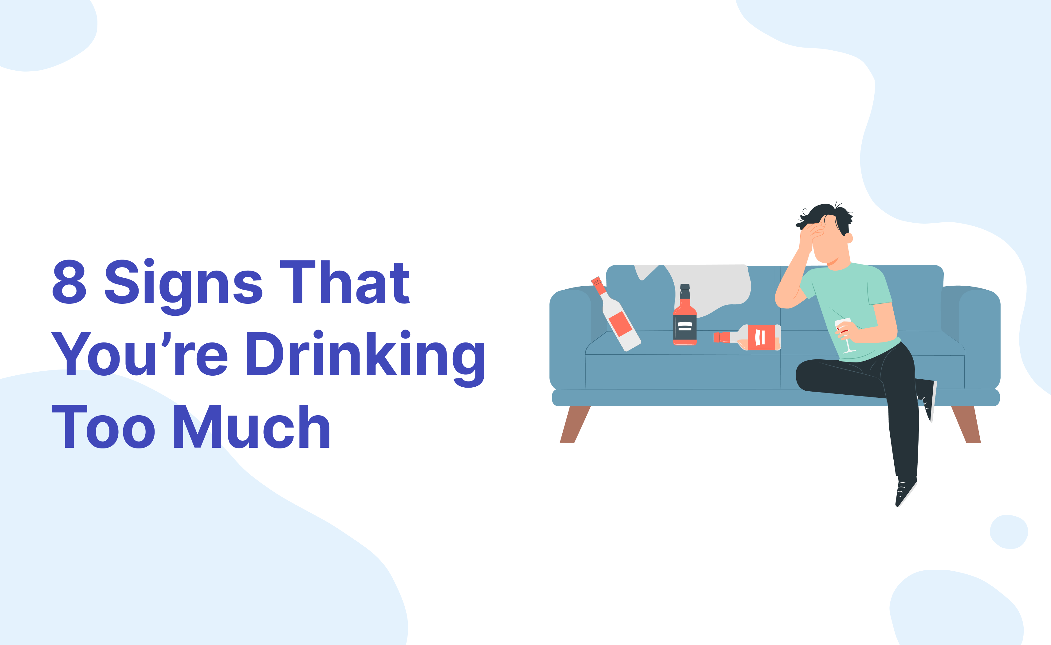 8 Signs That You’re Drinking Too Much