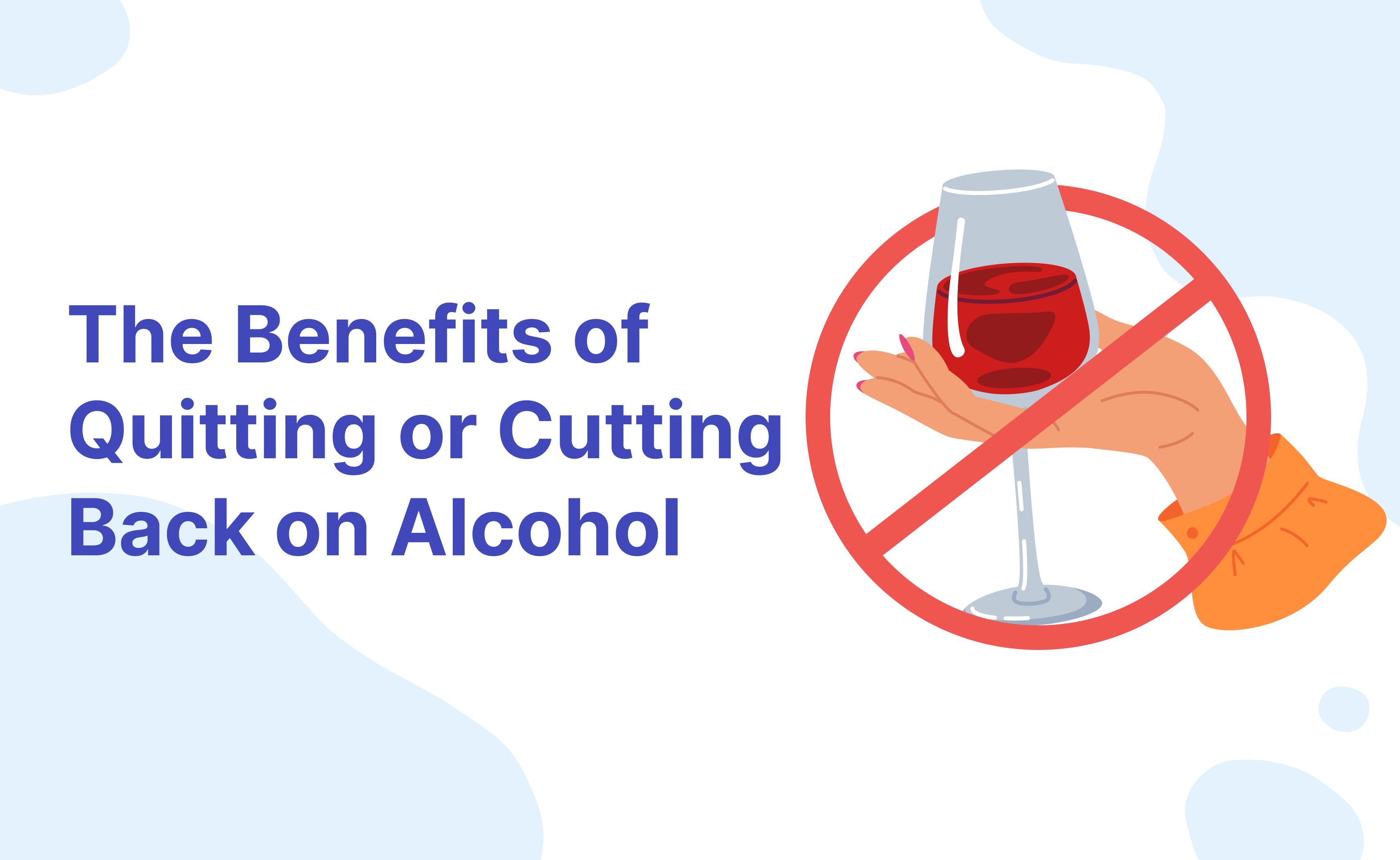 The Benefits of Quitting or Cutting Back on Alcohol