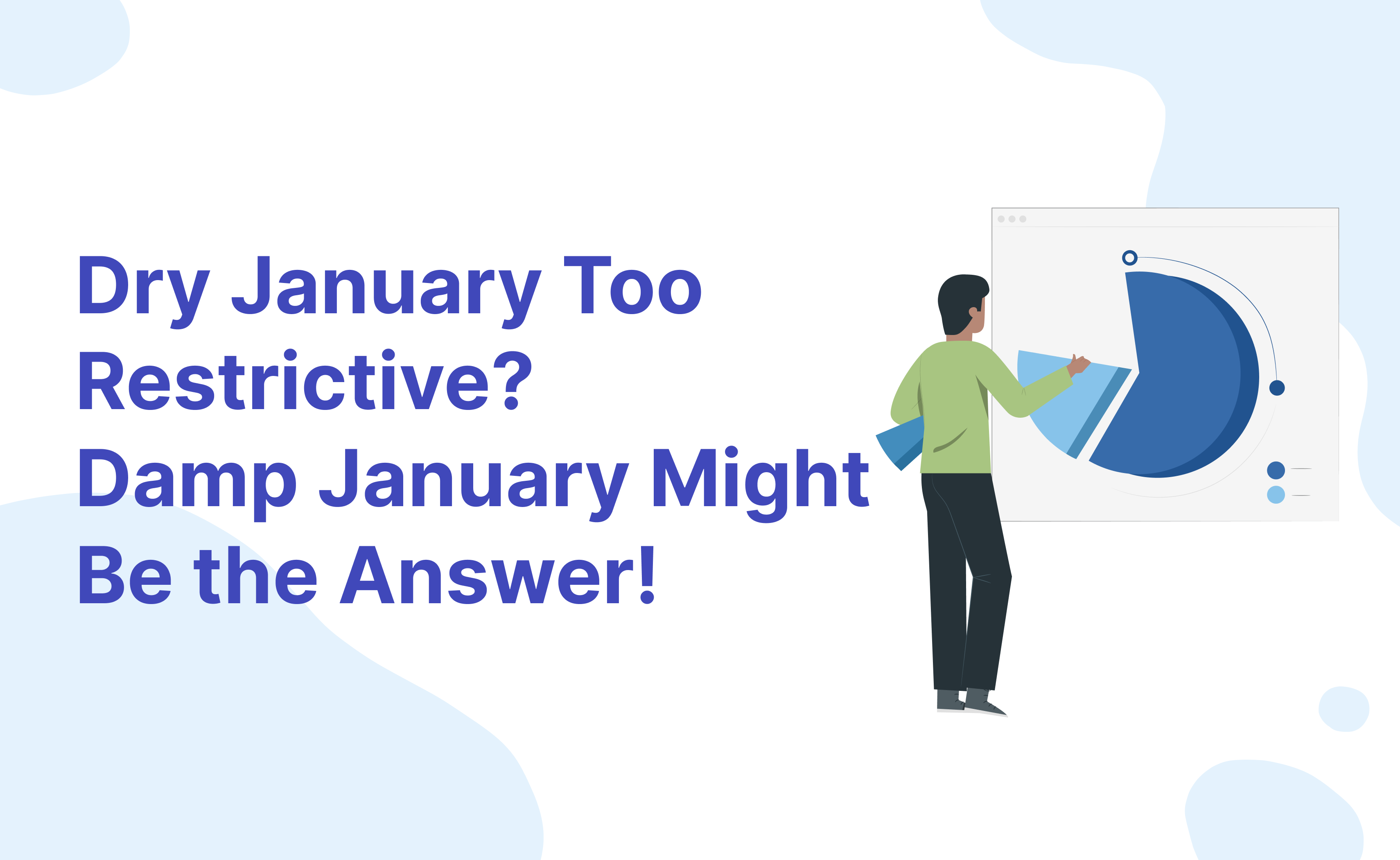 Dry January Too Restrictive? Damp January Might Be the Answer!