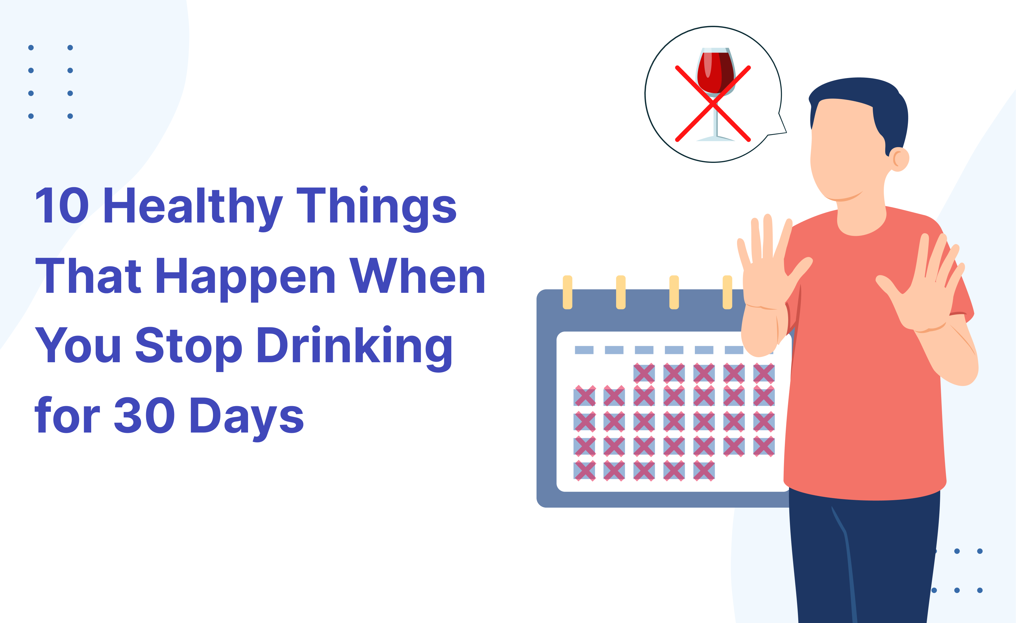10 Healthy Things That Happen When You Stop Drinking for 30 Days