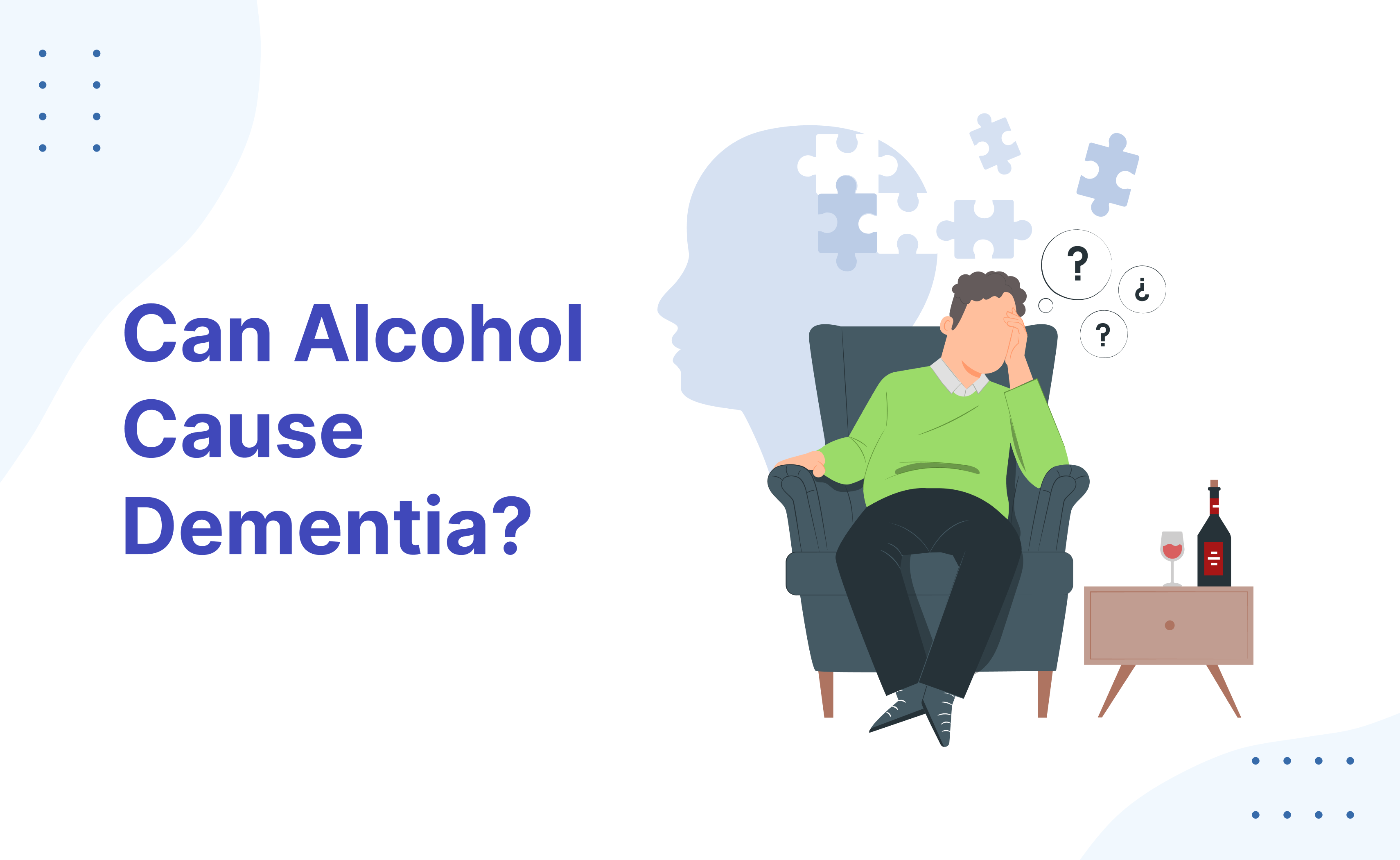 Can Alcohol Cause Dementia?