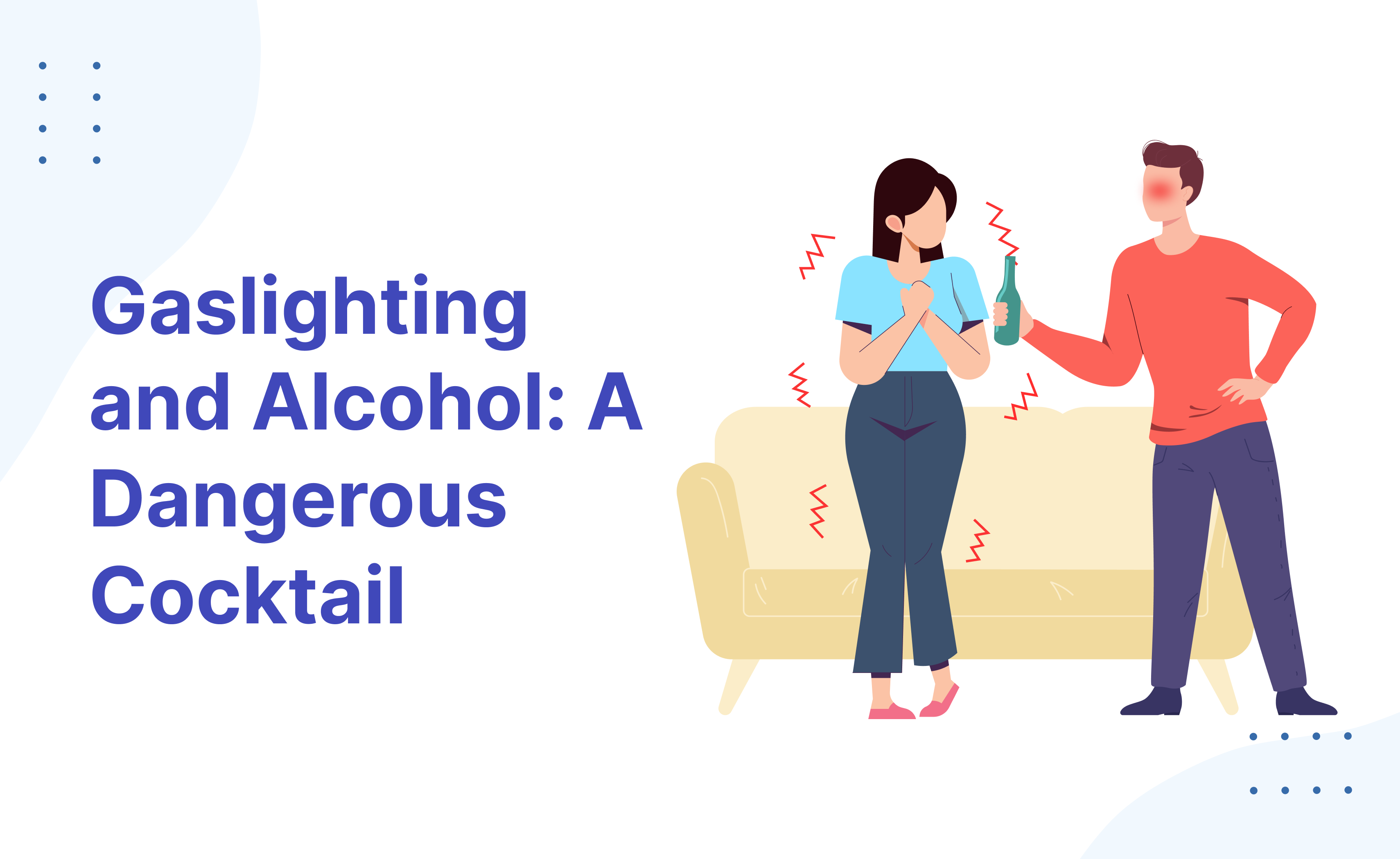 Gaslighting and Alcohol: A Dangerous Cocktail