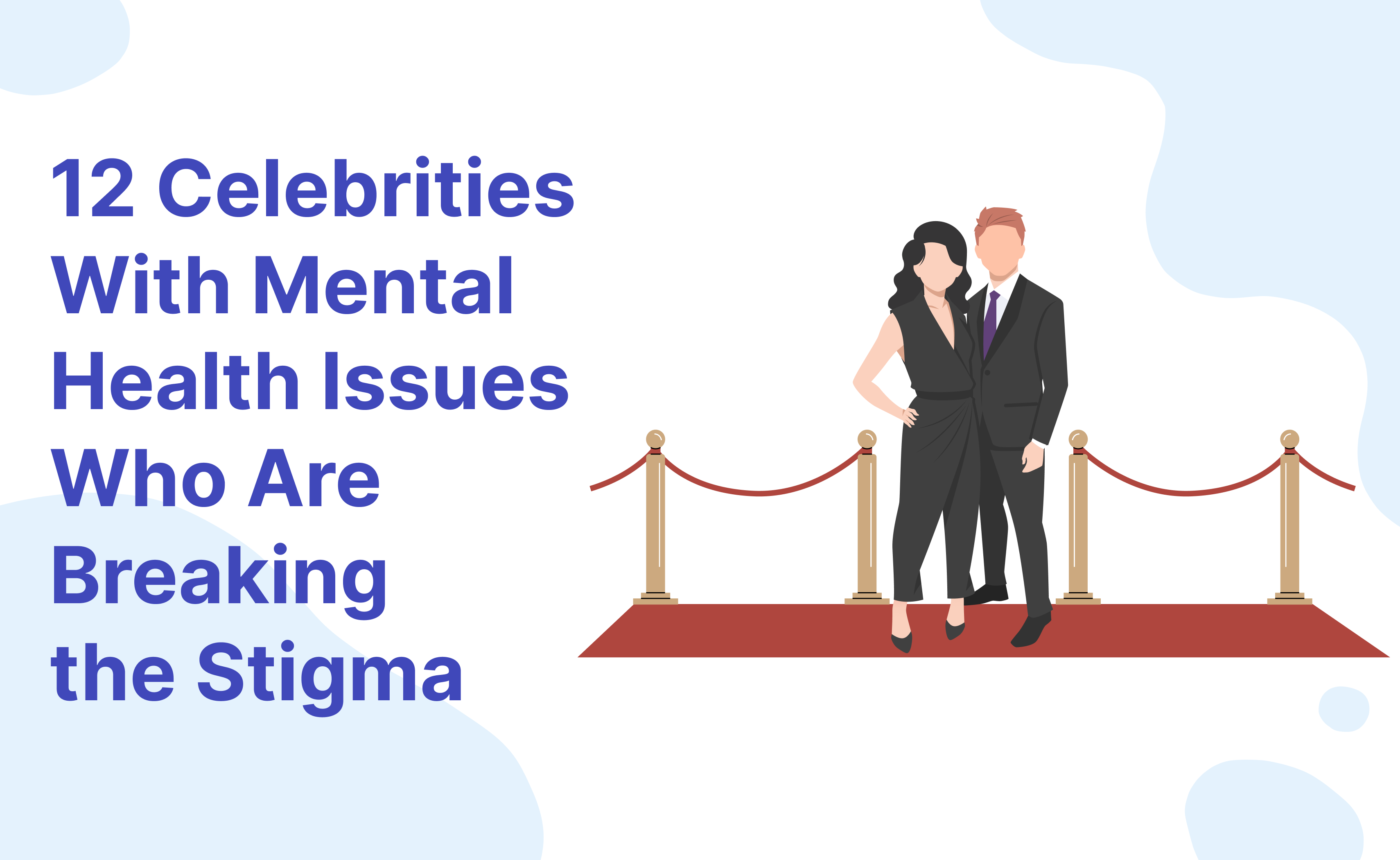 12 Celebrities With Mental Health Issues Who Are Breaking the Stigma
