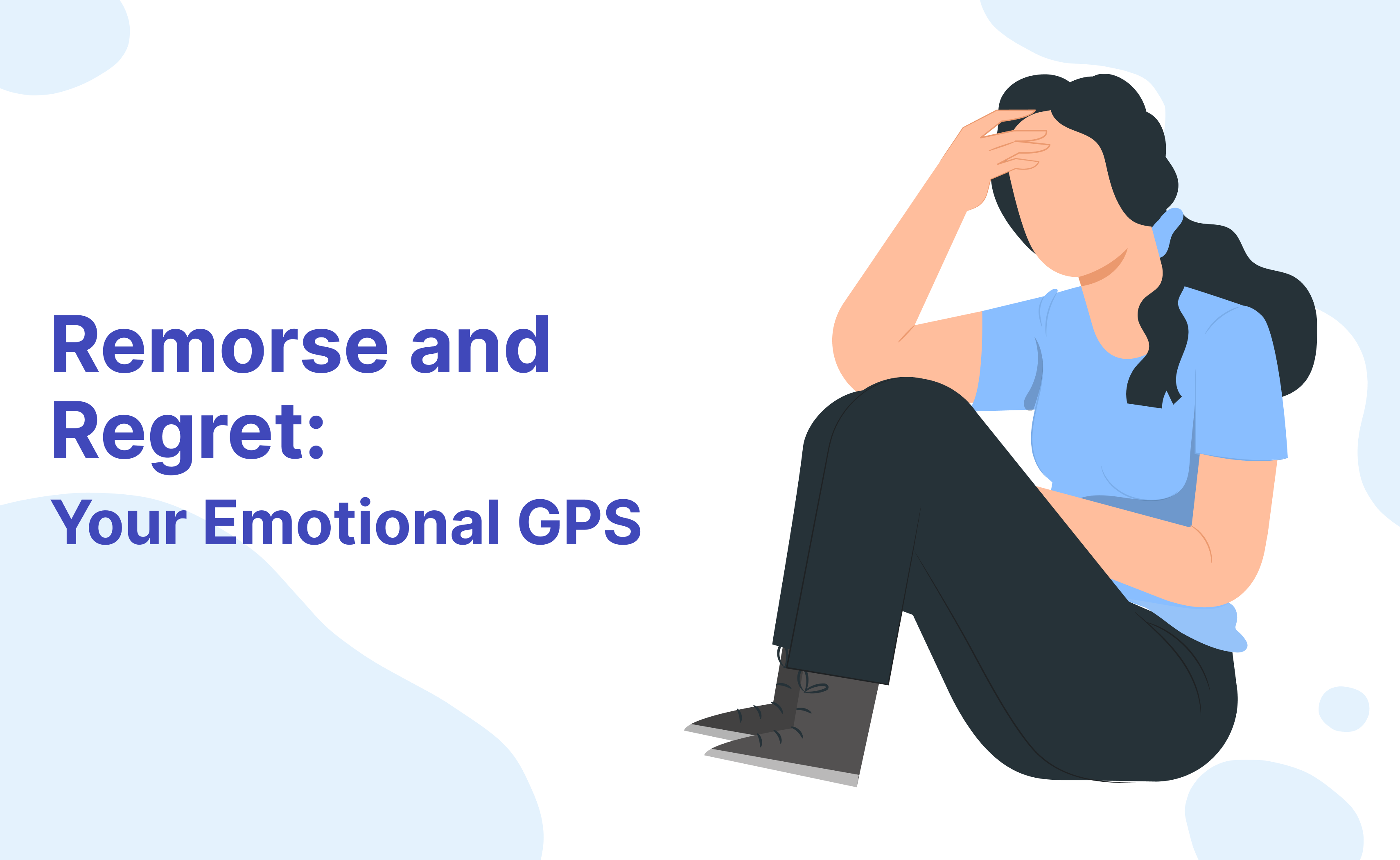 Remorse and Regret: Your Emotional GPS