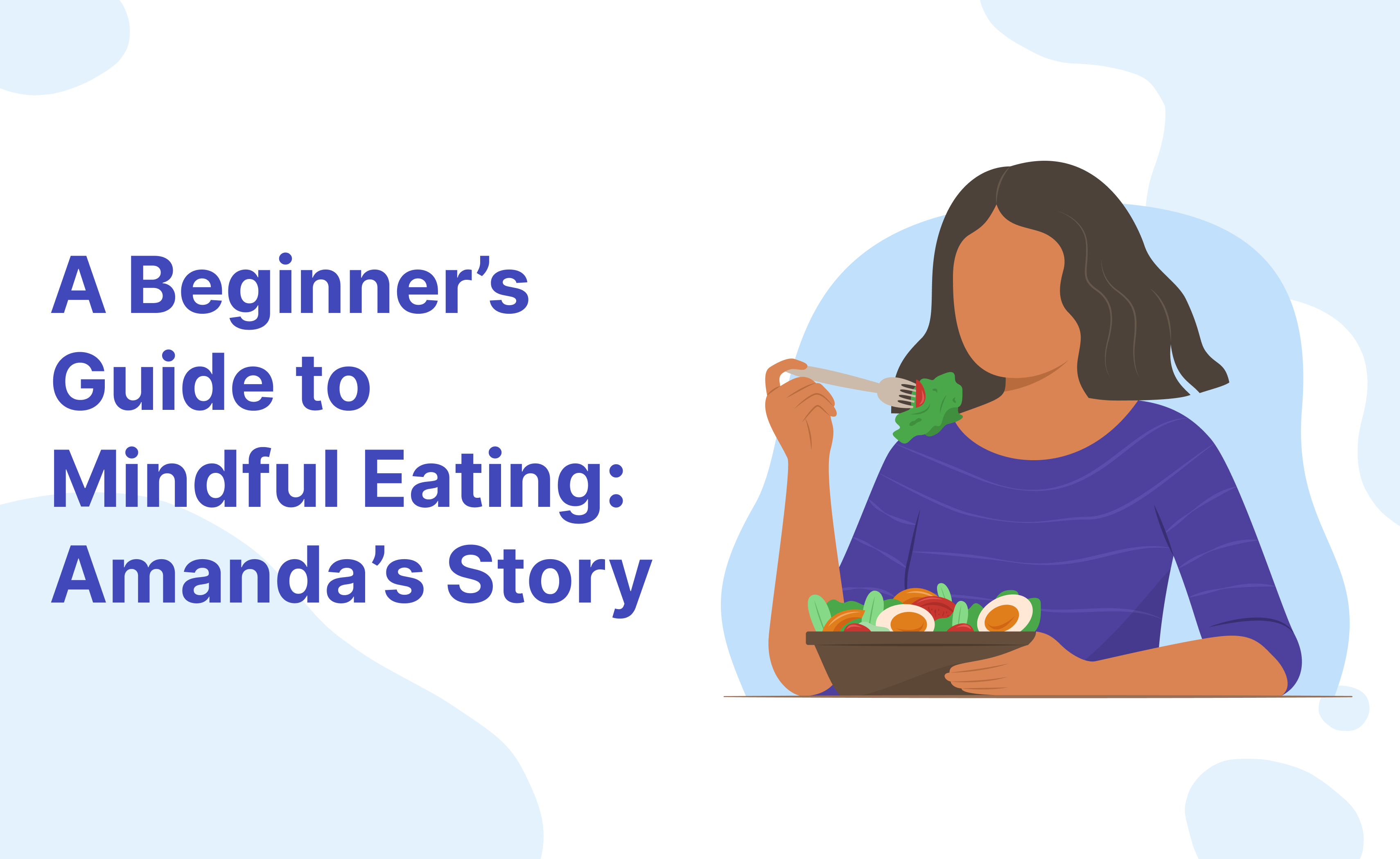 A Beginner’s Guide to Mindful Eating: Amanda’s Story