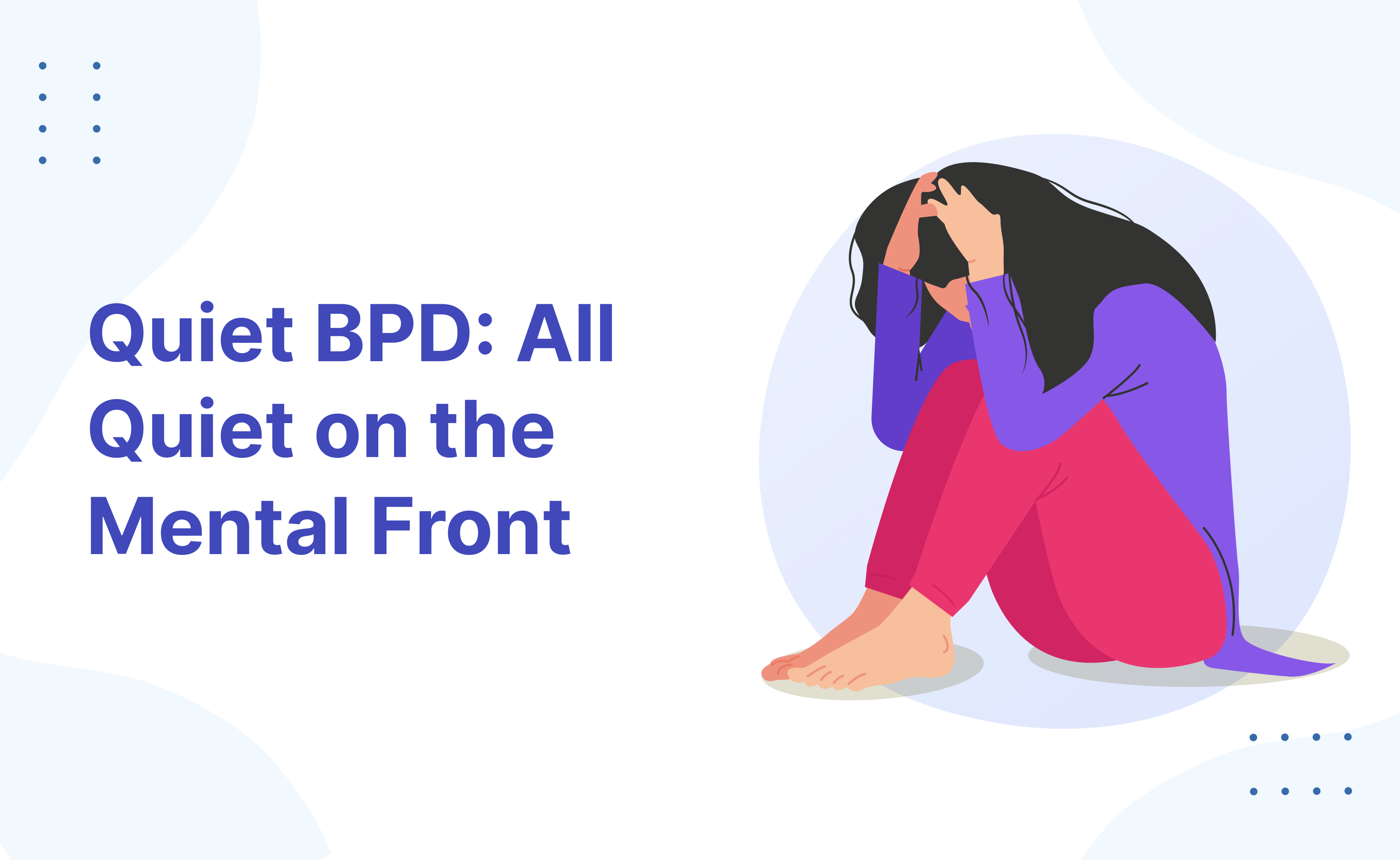 Quiet BPD: All Quiet on the Mental Front
