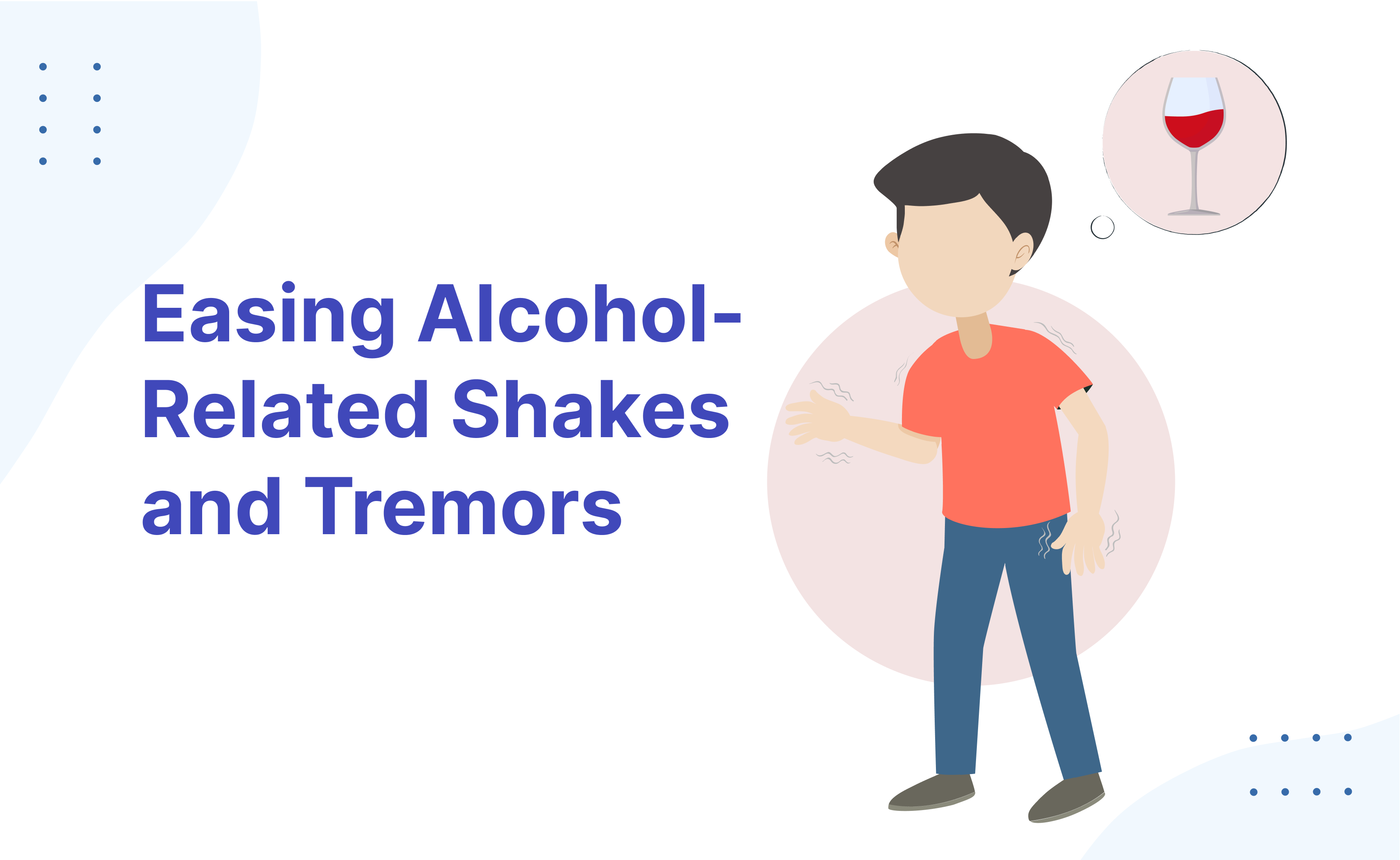 Easing Alcohol Related Shakes and Tremors