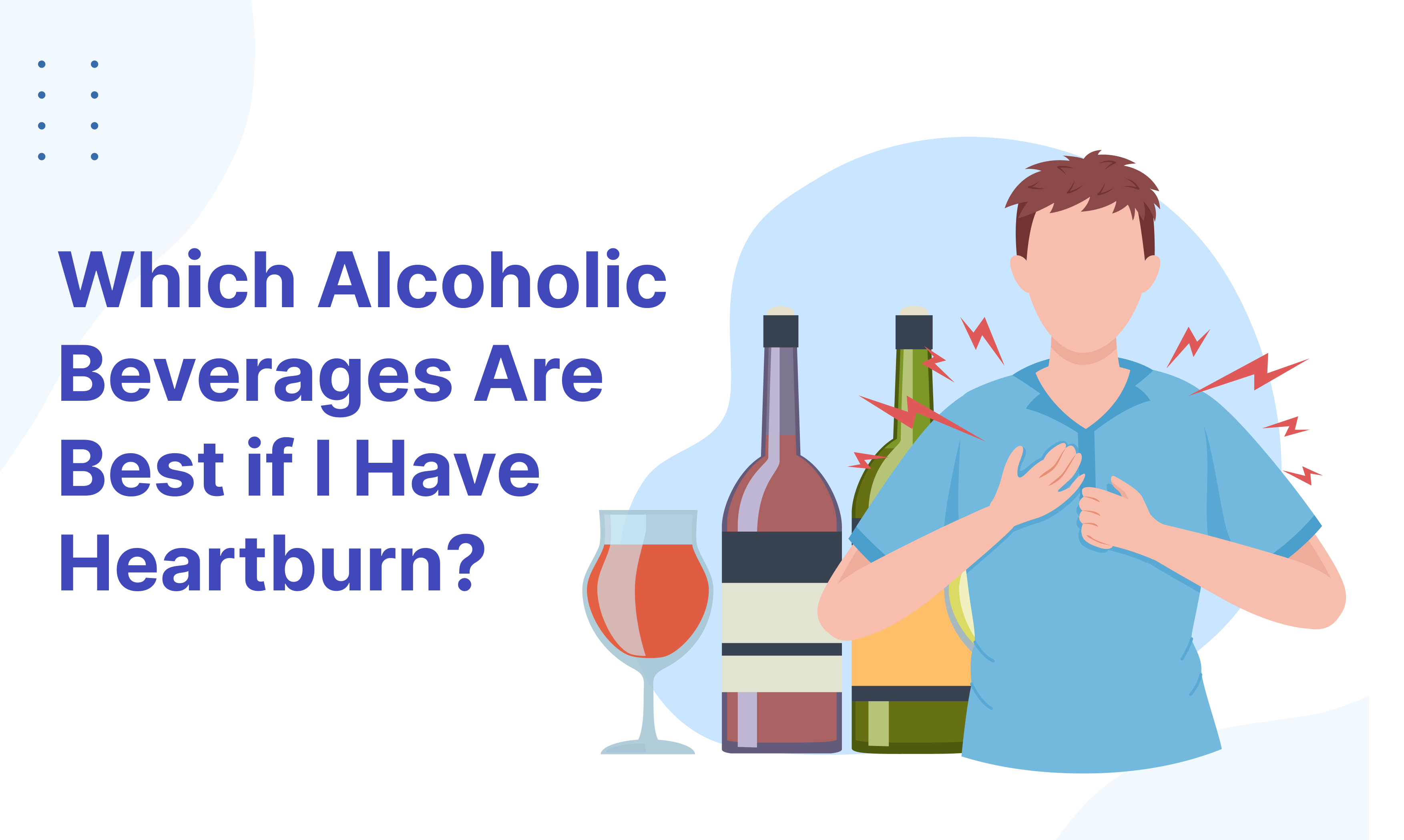 Which Alcoholic Beverages Are Best if I Have Heartburn?