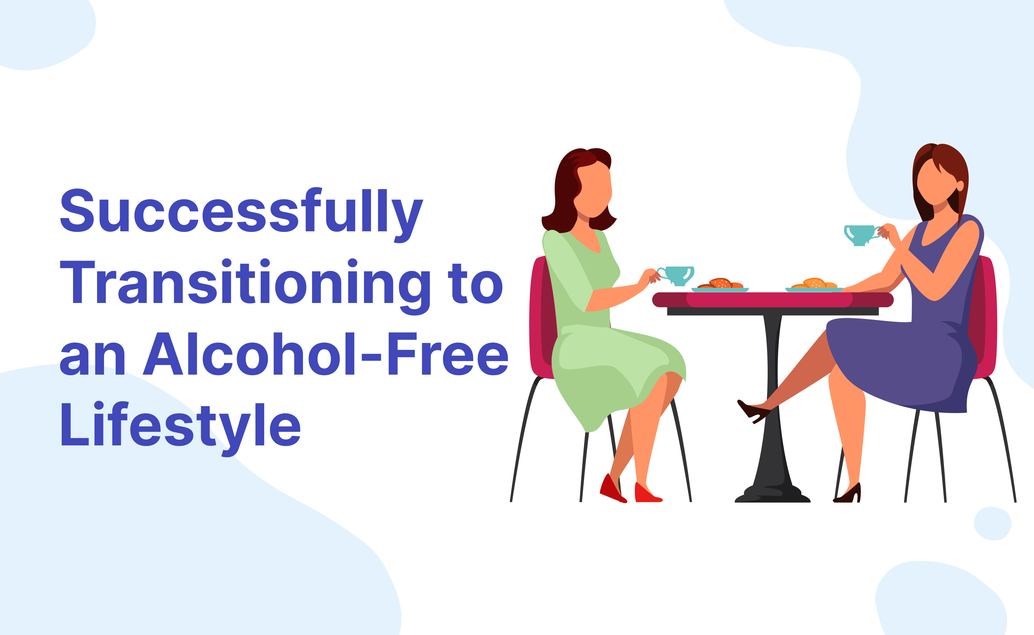 How To Successfully Transition to an Alcohol-Free Lifestyle