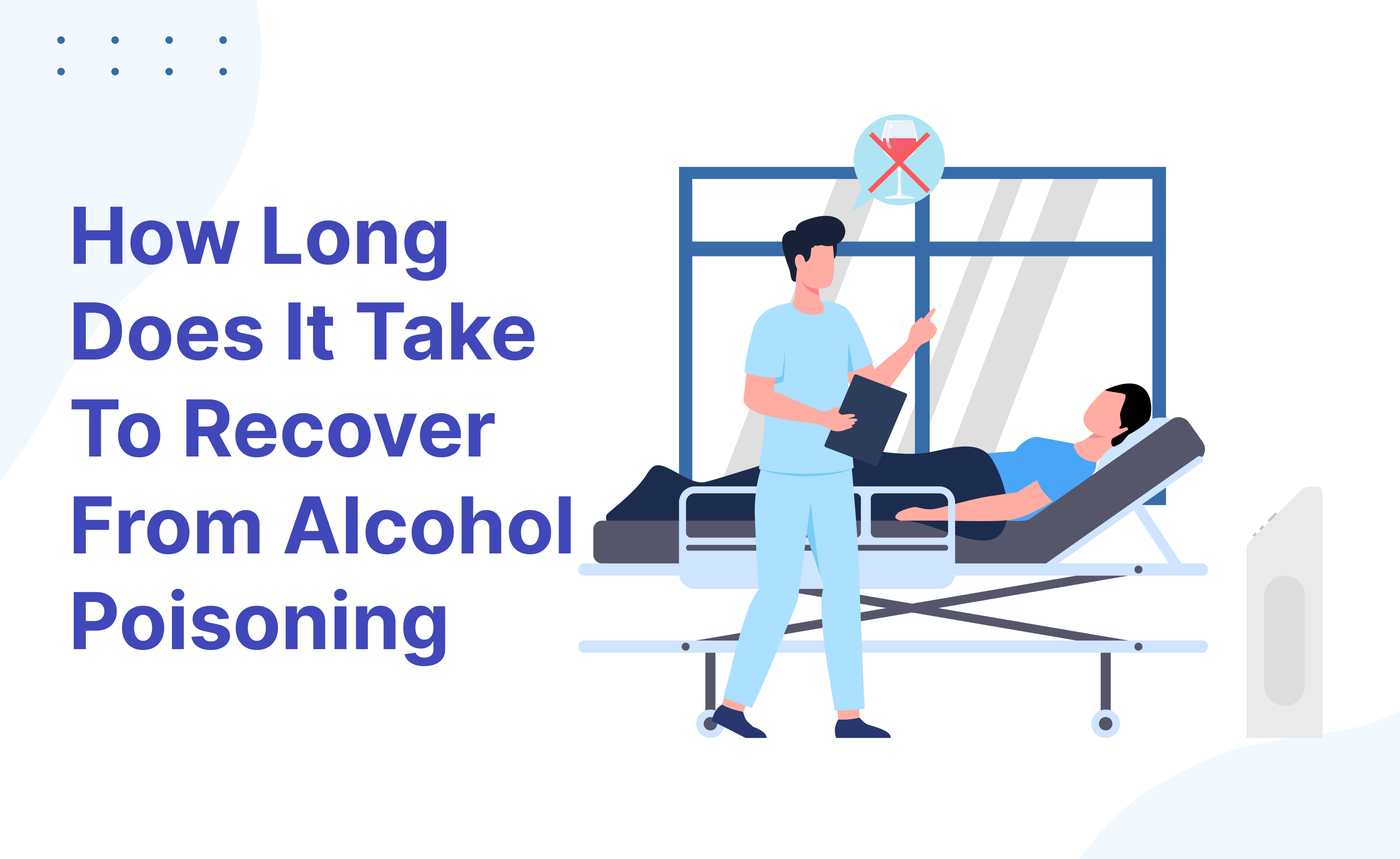 How Long Does It Take To Recover From Alcohol Poisoning?