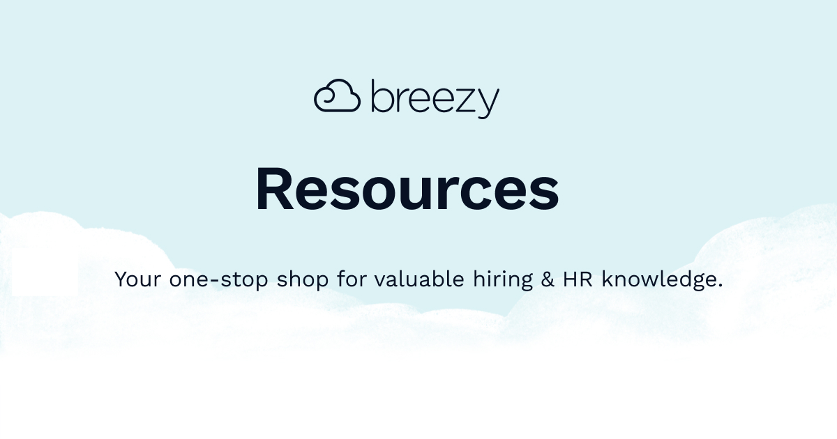 Recruiting & Hiring Tools: Breezy Resources | Breezy HR