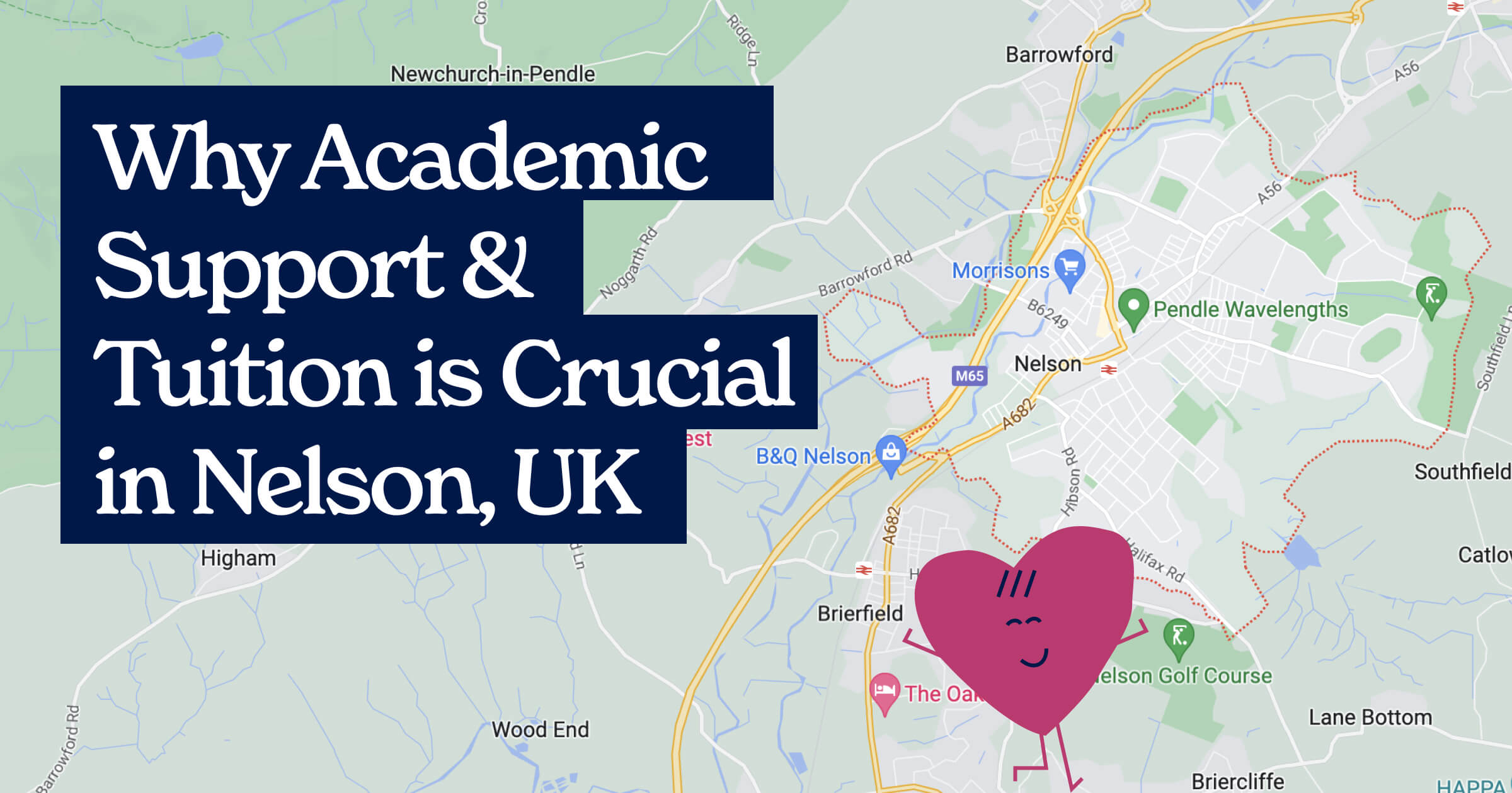 Why Academic Support & Tuition is Crucial in Nelson, UK