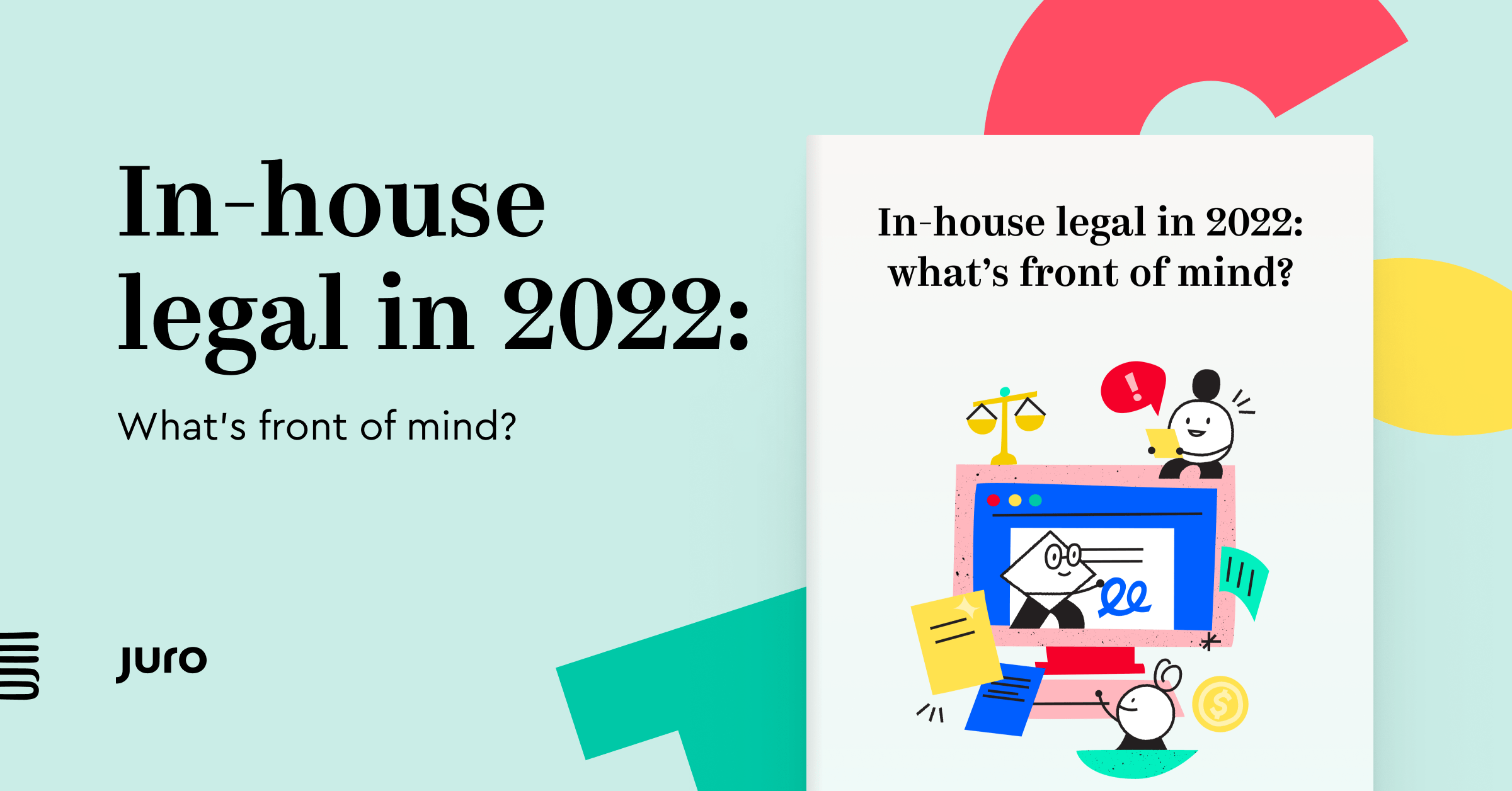 Juro | In-house legal in 2022: what's front of mind?