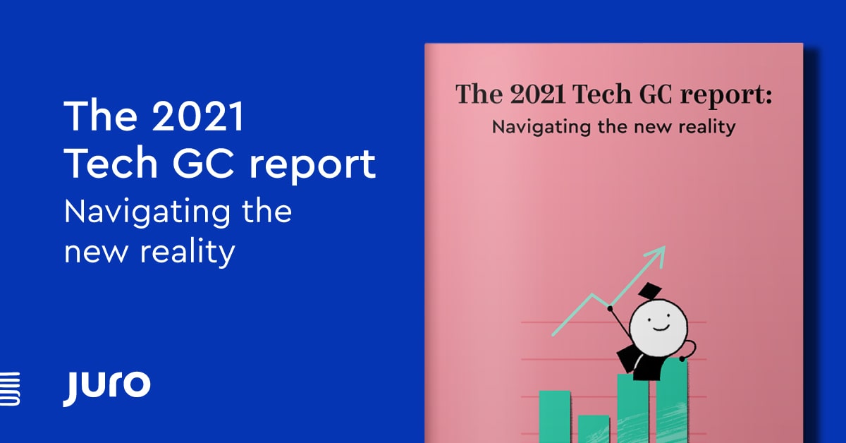 Juro | The 2021 Tech GC report: navigating the new reality