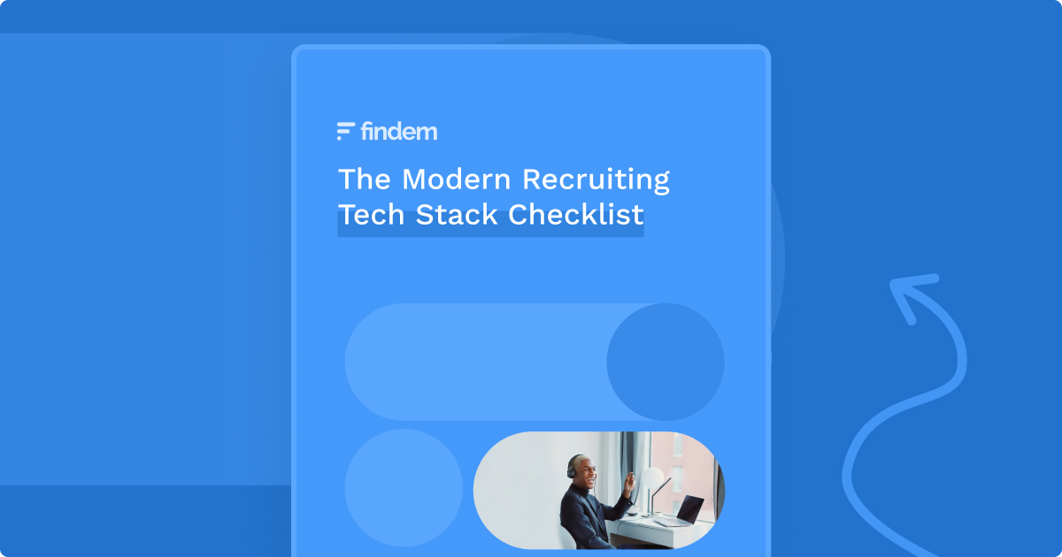 The Modern Recruiting Tech Stack Checklist | Findem