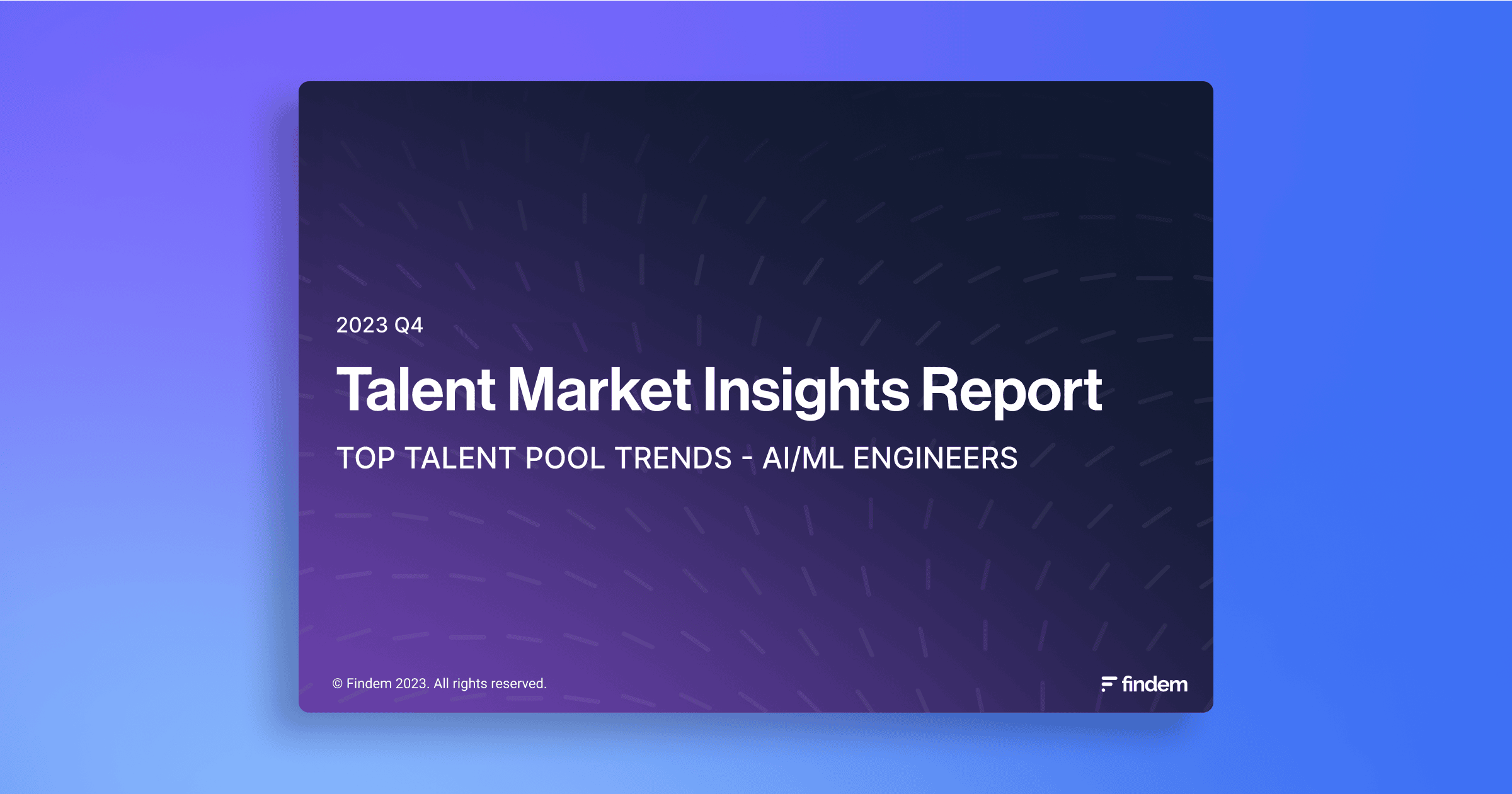 Talent Market Insights Report: AI/ML Software Engineers | Findem