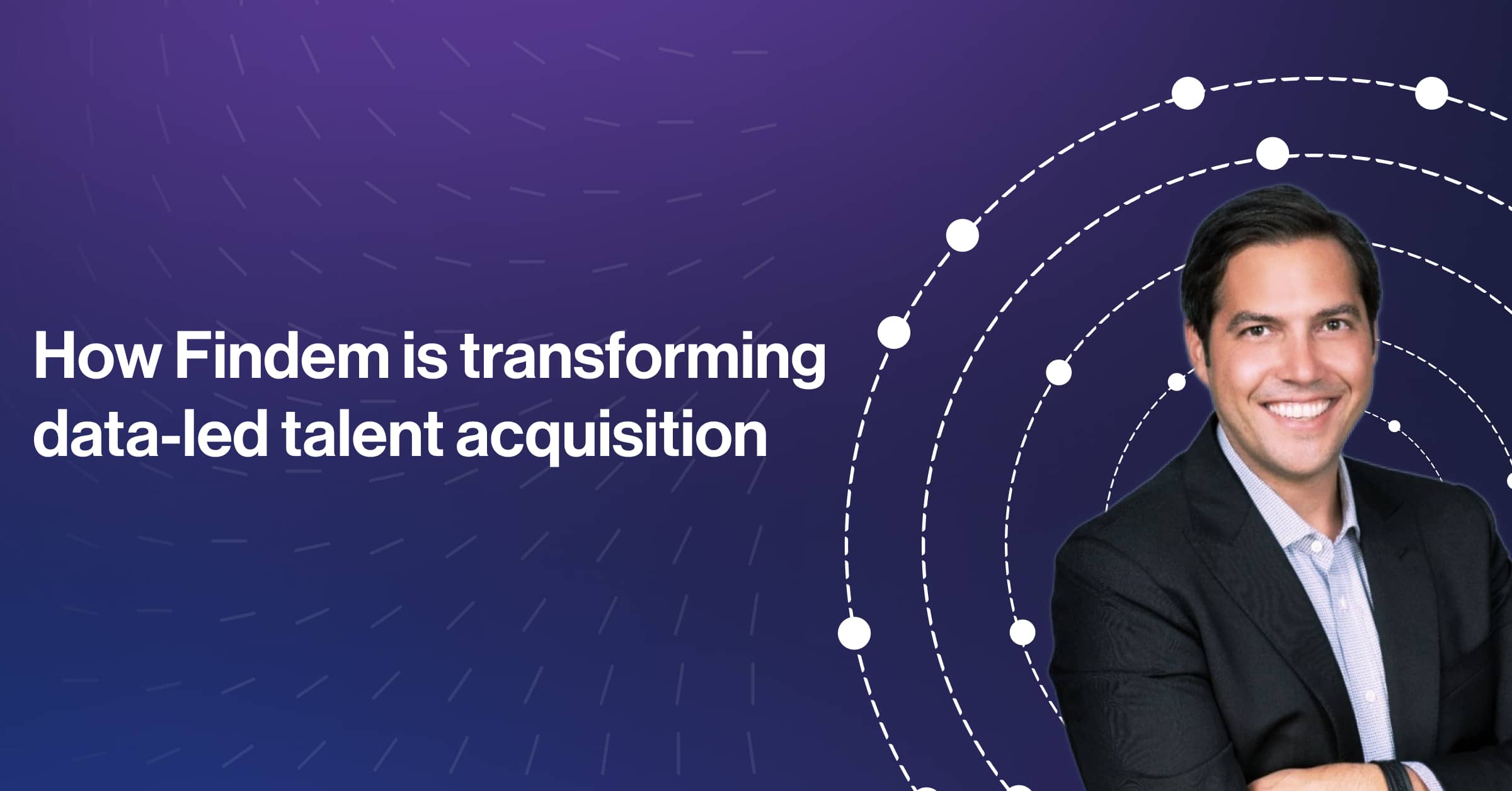 Transforming Data-Led Talent Acquisition | Findem