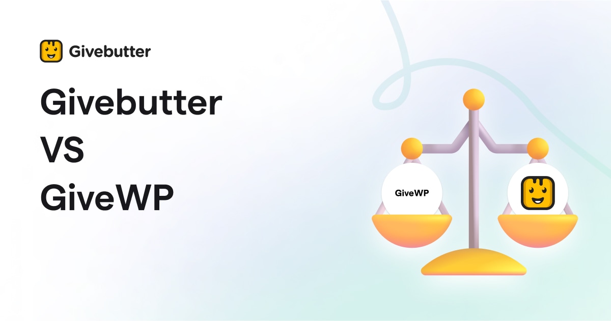 Givebutter vs GiveWP: Compare Reviews, Fees, & More | Givebutter