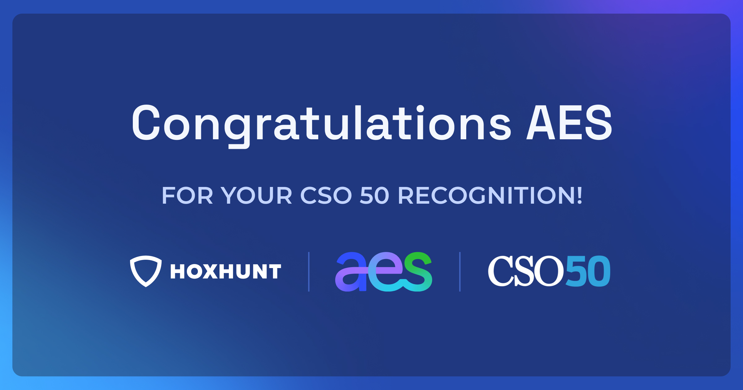 Congratulations to AES for your CSO50 Award! - Hoxhunt
