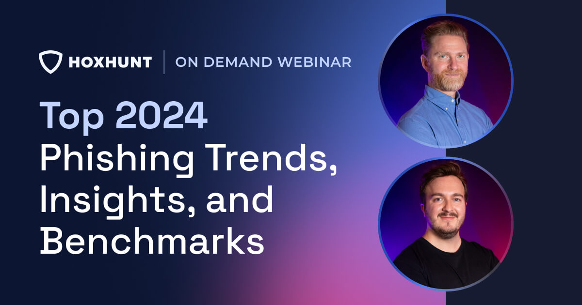 Top 2024 Phishing Trends, Insights, and Benchmarks - Hoxhunt
