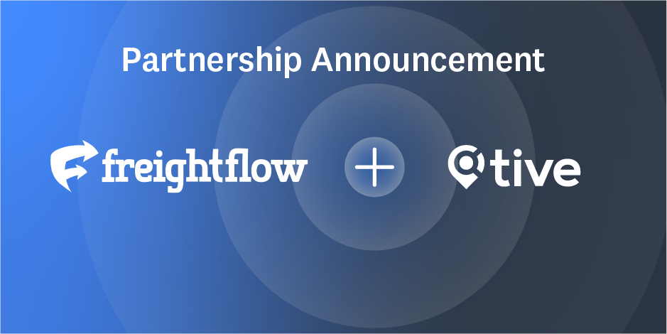 Tive & Freightflow Announce Partnership to Bring Real-Time Supply Chain ...