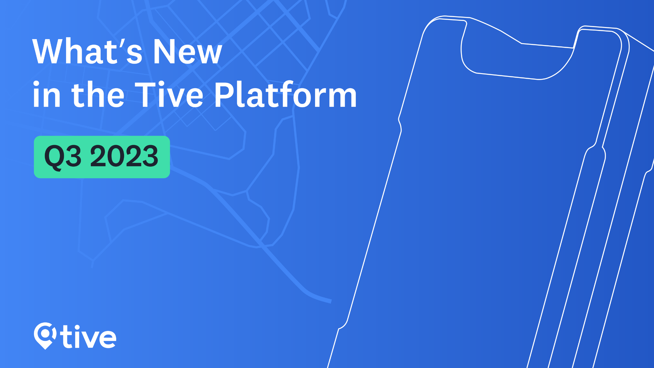 Tive Product News & Updates: Q3 2023 | Tive