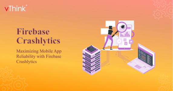 Enhance App Reliability: Firebase Crashlytics Guide