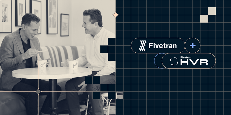 Fivetran Agrees to Acquire HVR, Raises Series D | Blog | Fivetran