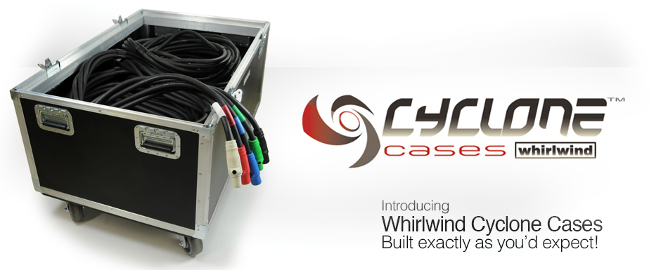 Introducing Cyclone Cases by Whirlwind