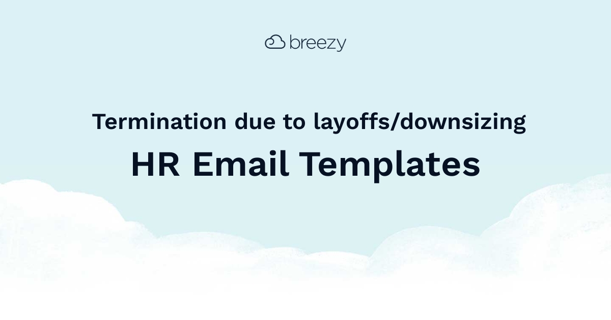 Termination due to layoffs/downsizing | Breezy HR