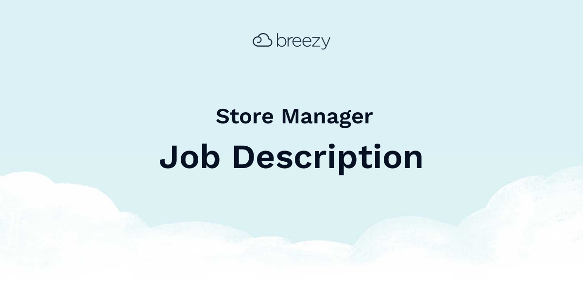 Store Manager Job Description | Breezy HR